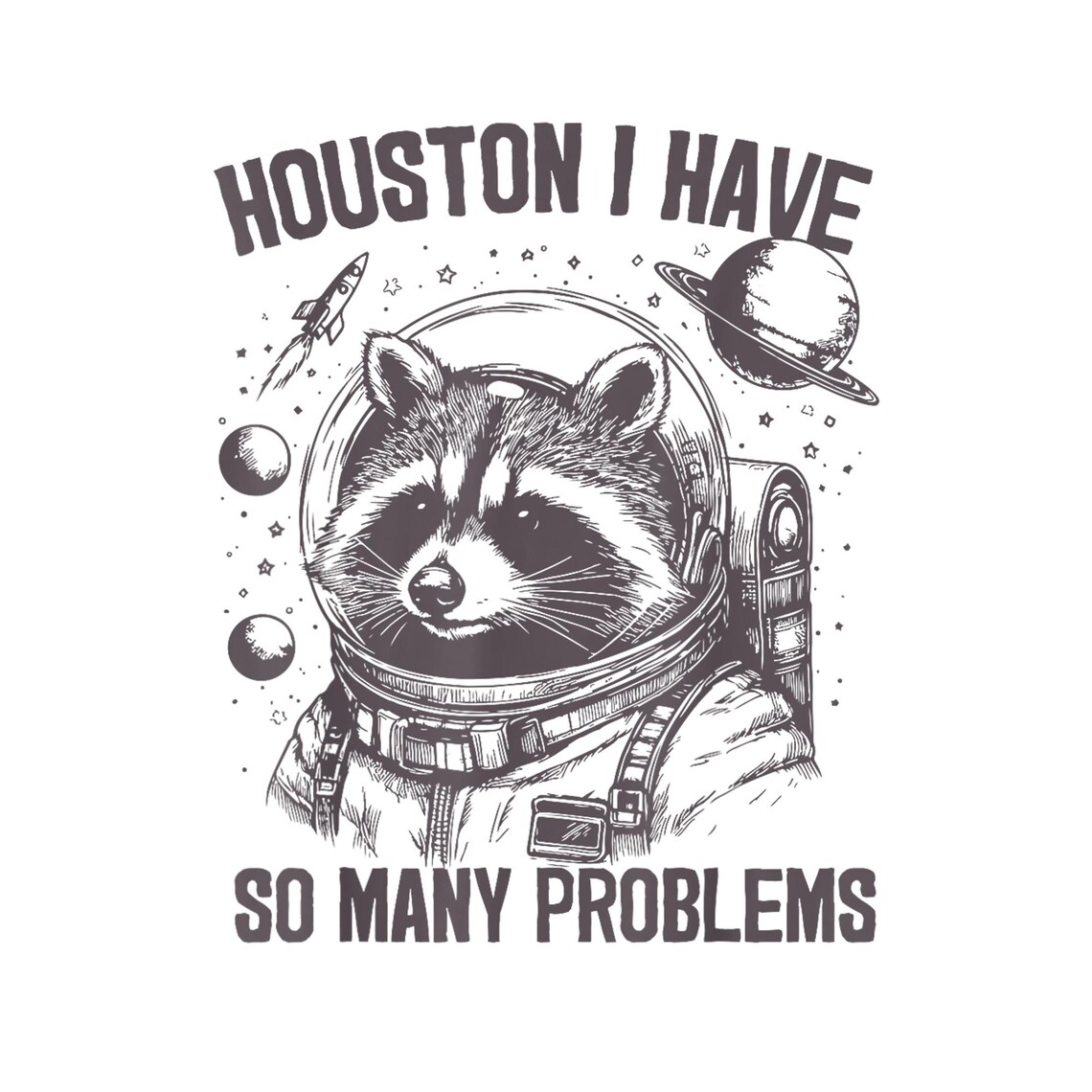 Houston, I Have so Many Problems PNG , Trending Png, Sarcastic PNG ...