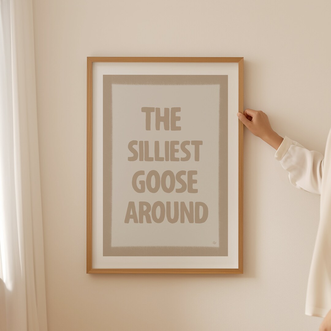 Silliest Goose Around Wall Art, Funny Quote Poster, Nursery Printable ...
