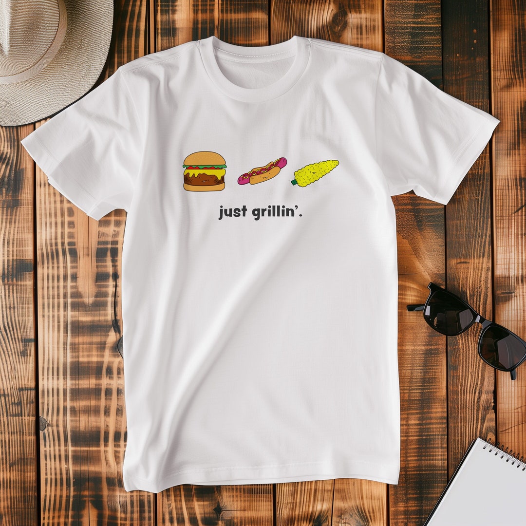Just Grillin' T Shirt | BBQ Characters | Burger Hot Dog Corn | Fun ...