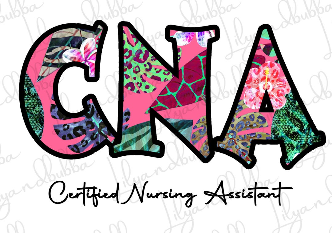 CNA PNG, Certified Nursing Assistant Sublimation Design, Nurse PNG ...