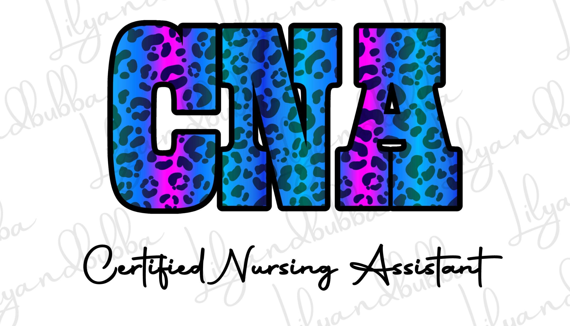 CNA PNG, Certified Nursing Assistant Sublimation Design, Nurse PNG ...