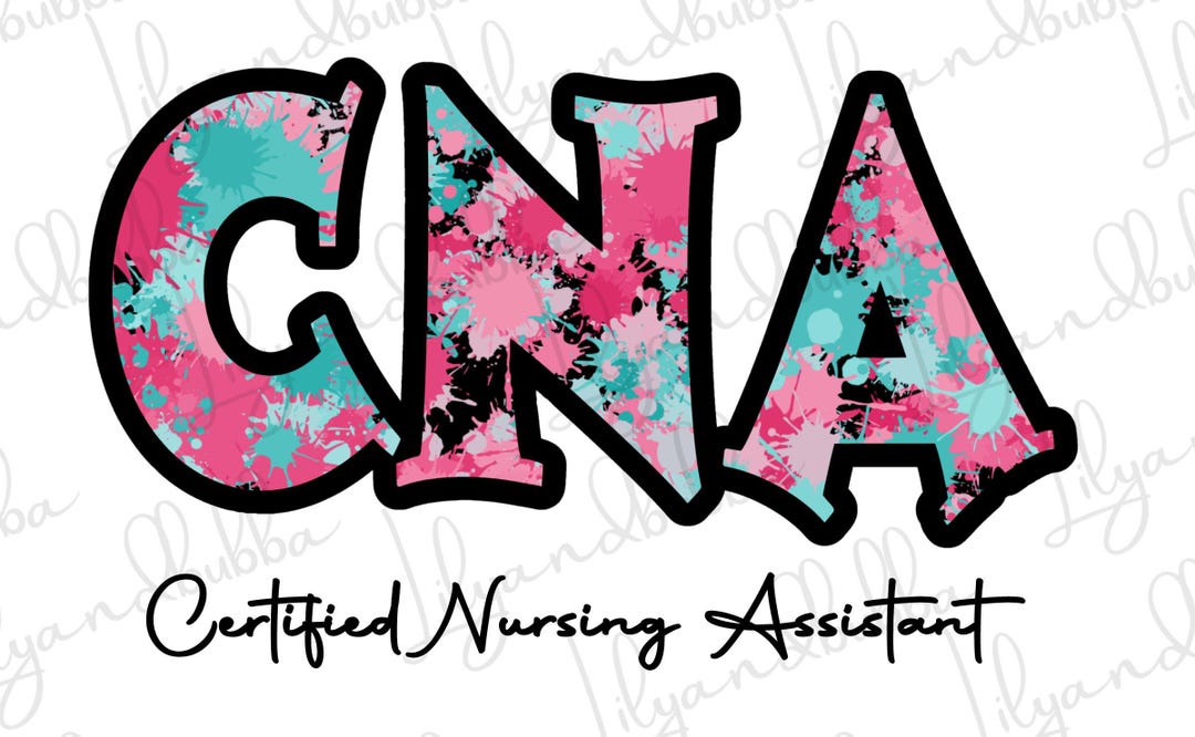 CNA PNG, Certified Nursing Assistant Sublimation Design, Nurse PNG ...