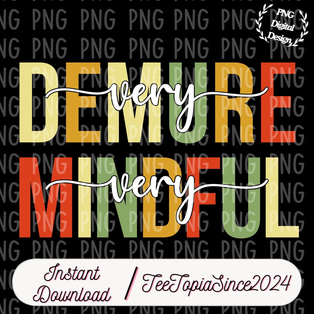 Very Demure Png Very Mindful Png Gen Z Trendy Png, Very Demure Very ...
