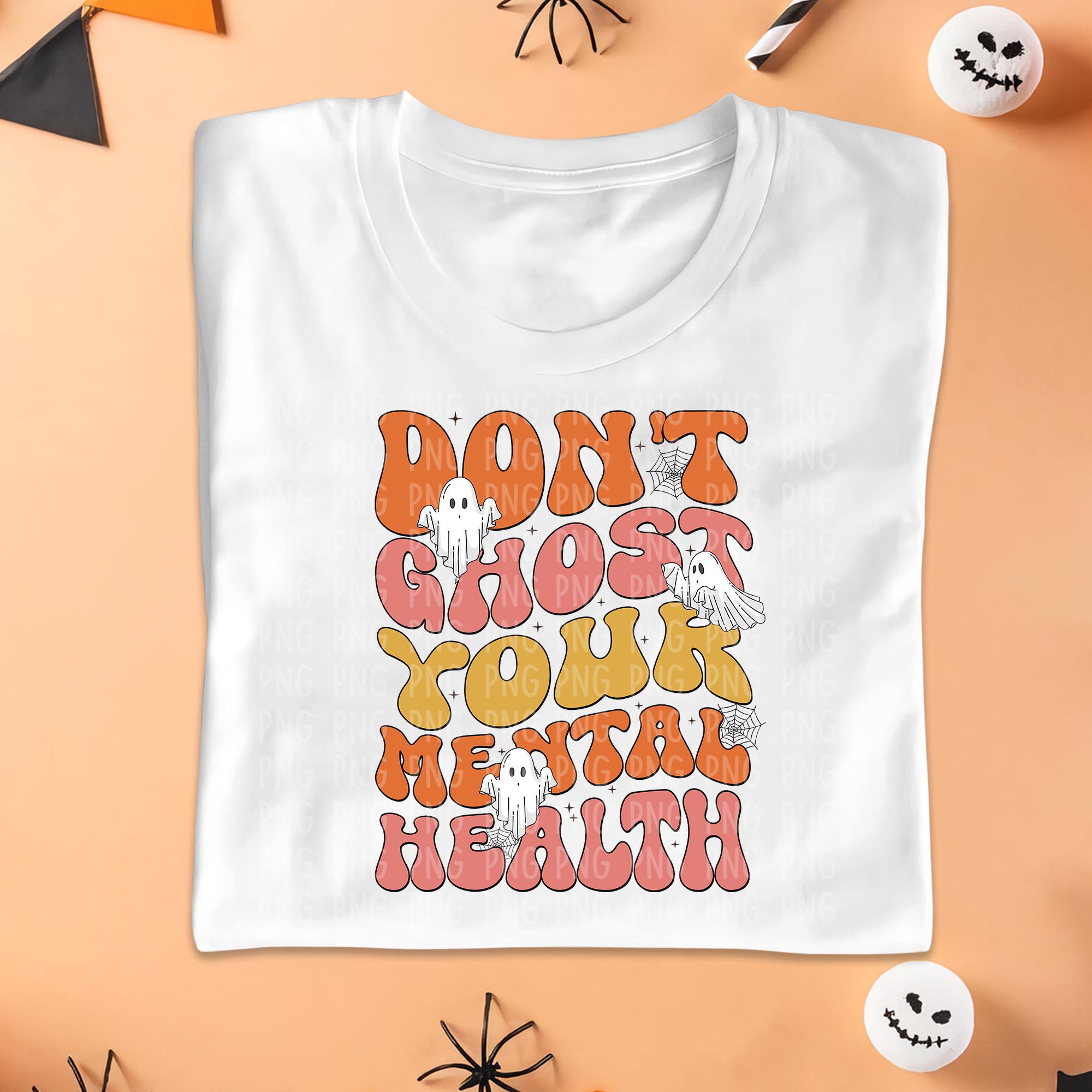 Don't Ghost Your Feelings PNG, Trendy Cute Halloween Design for Shirts ...
