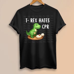 Funny ICU Critical Care Nurse Png,t-rex Hates CPR Png, ER Ed Emergency ...