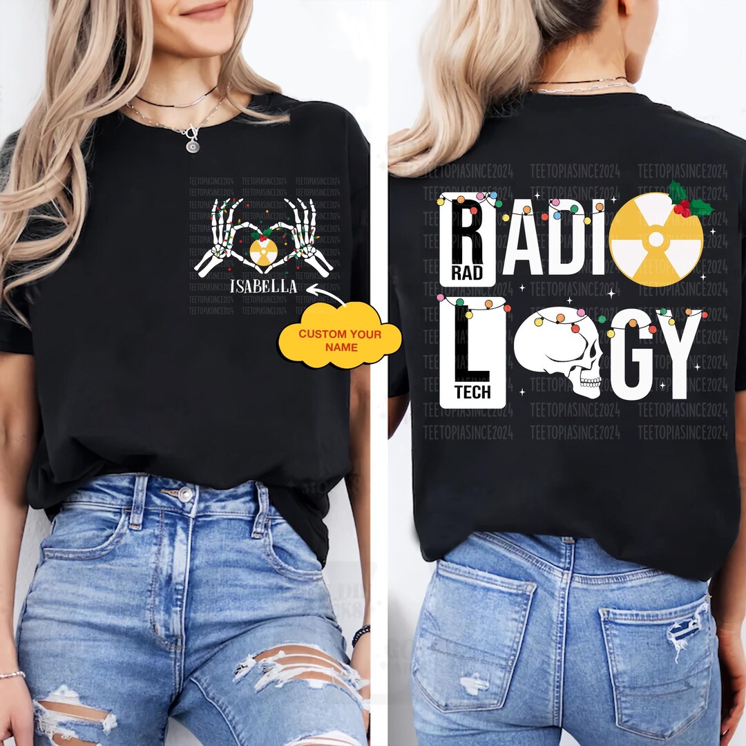 Custom Radiology T Shirt, Double Sided X Ray Radiologist, Custom ...