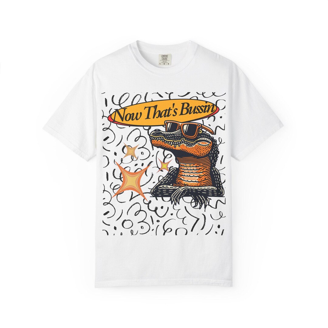 Now That's Bussin T-shirt | Slogan Funny Foodie Tee - Etsy