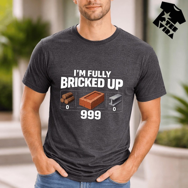 Im Fully Bricked up Shirt - Etsy