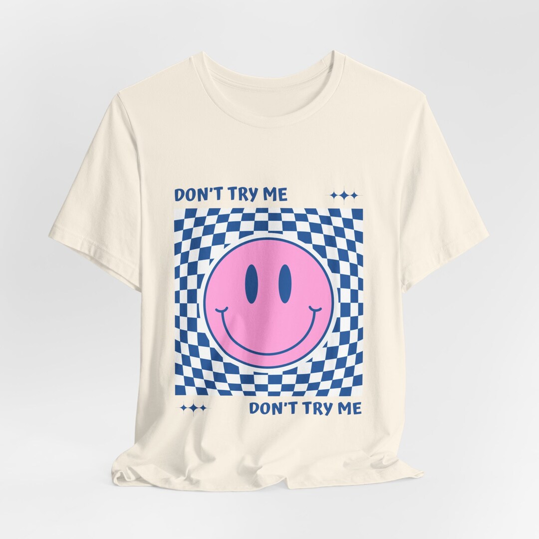 Don't Try Me T-shirt Smiley Face 90s Tee Checkered Pattern Smile Face ...