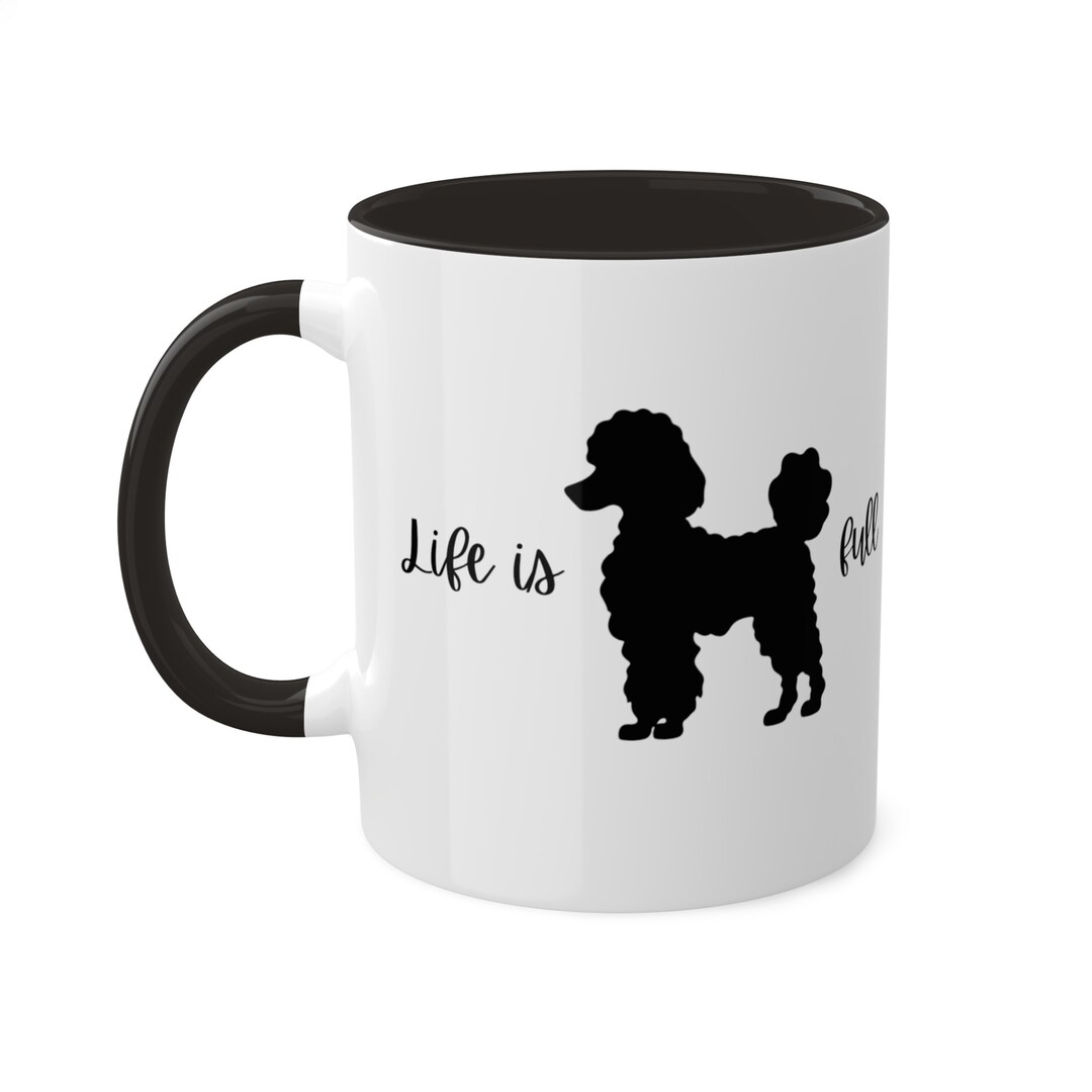 Life is Poodlefull Mug, Poodle Dog Mug, Dog Mug, Poodle Lover Mug ...