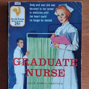 Graduate Nurse by Lucy Agnes Hancock fourth Printing, 1956 Vintage Pulp ...