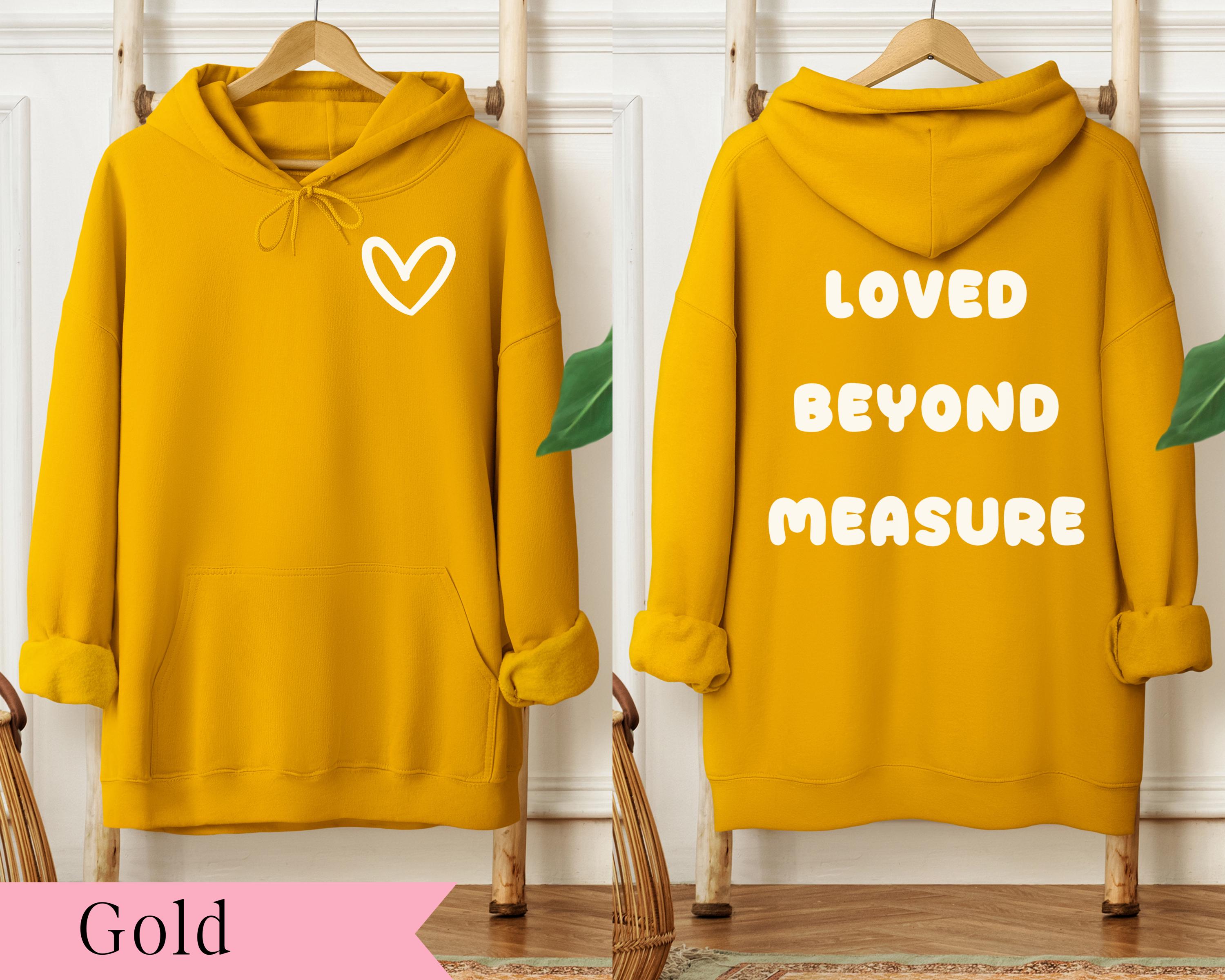Loved Beyond Measure Sweatshirt, Womens Hooded Sweatshirt, Bible Verse ...