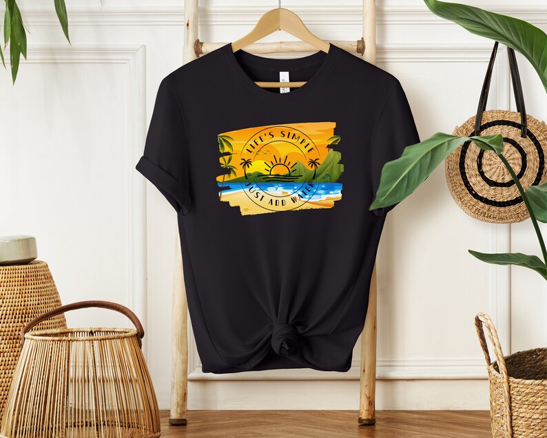 Life is Simple Just Add Water Shirt, Beach Shirt, Vacation Shirt, Cute ...