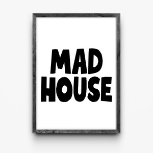 Mad House Wall Art Printable 8x10 Life Quote, Digital Download, Funny ...