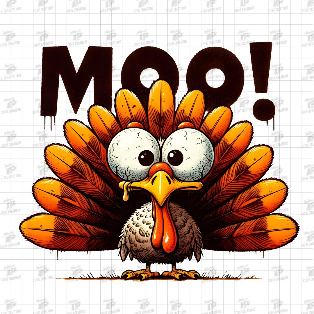 Funny Thanksgiving Turkey Moo Png, Turkey Png, Thanksgiving Turkey Png ...