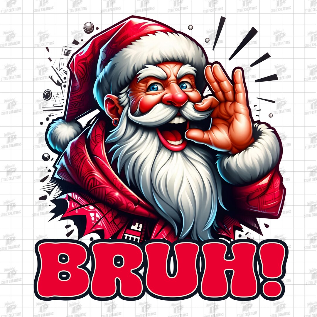 Santa Bruh PNG, Merry Christmas Bruh Png, Bruh Merry Christmas Png ...