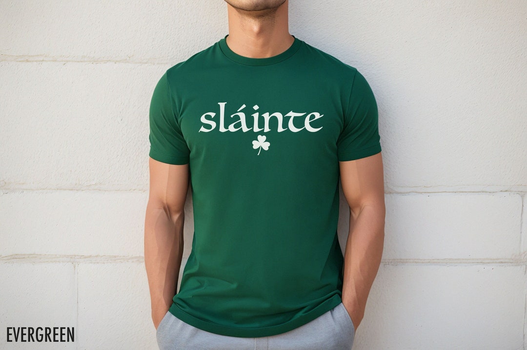 Slainte T-shirt, St Patricks Day Tshirt, Gaelic Saying, St. Patrick's ...