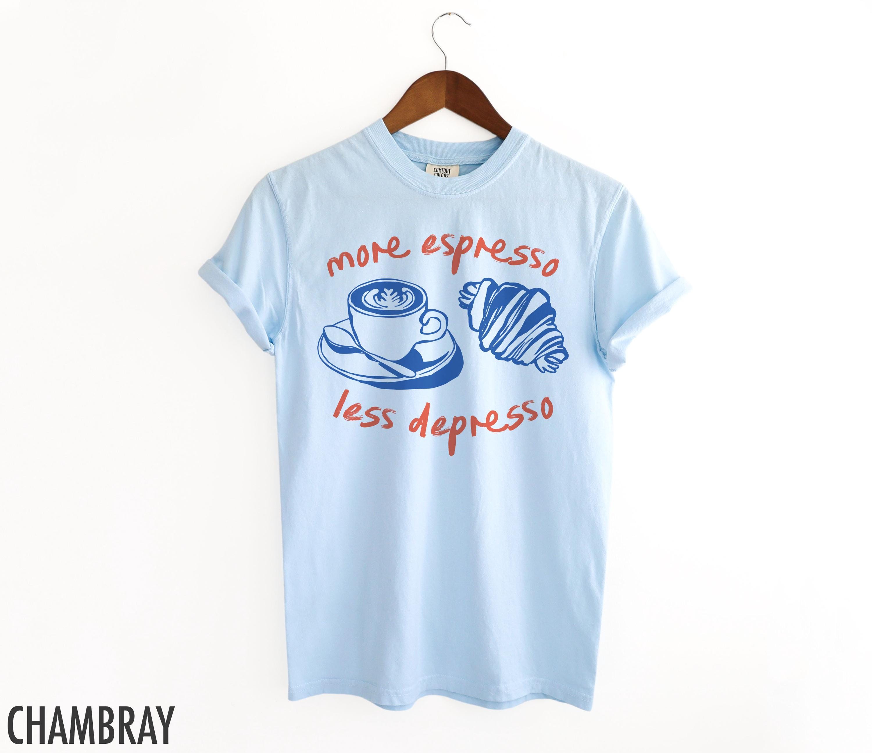 Espresso Shirt, Coffee Shirt, More Espresso Less Depresso, Funny Coffee ...