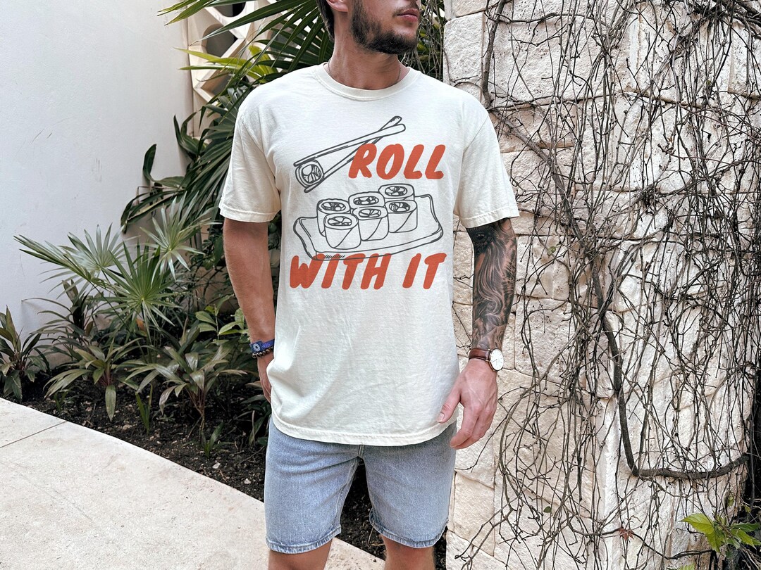 Sushi Shirt, Funny Food Shirt, Sushi Roll, Punny Shirts, Pun Tshirt ...