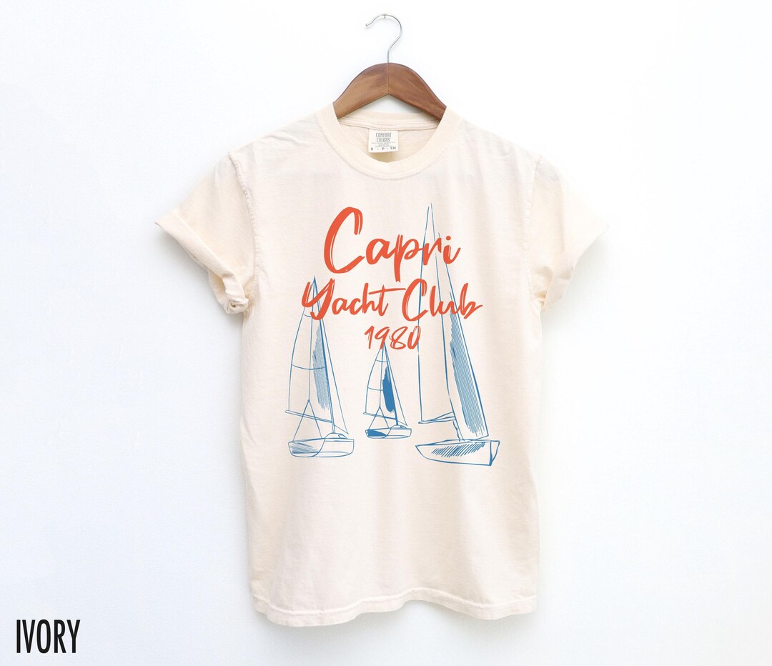 Capri Shirt, Italy Shirt, Yacht Club, Sailing Tshirt, Boating Shirt ...