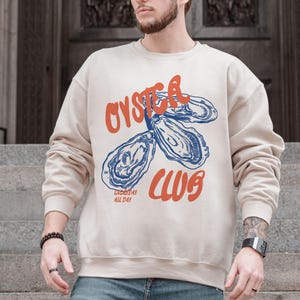 Oyster Sweatshirt, Oyster Club, Oysters Crewneck, Seafood Sweatshirts ...