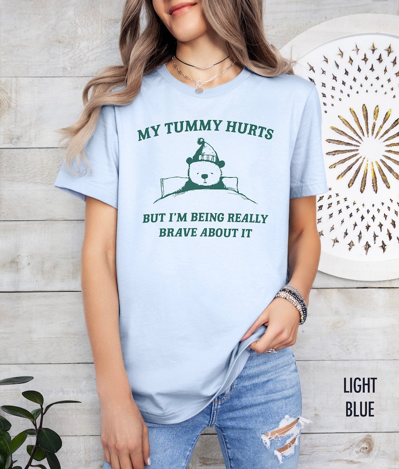 My Tummy Hurts, Meme Shirt, Funny Meme Shirt, My Tummy Hurts Shirt ...