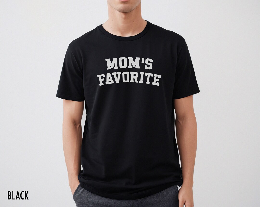 Moms Favorite Unisex Shirt, Favorite Son Funny Shirt, Moms Favorite ...