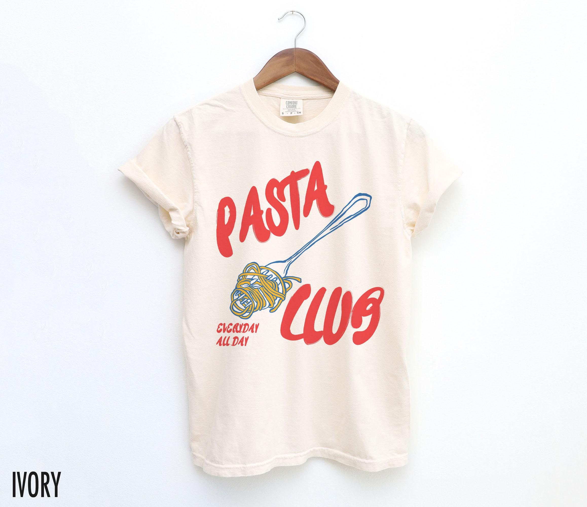 Pasta Shirt, Pasta Club Tshirt, Food Tshirt Foodie Shirt, Pasta Lover ...