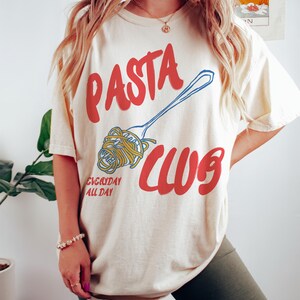 Pasta Shirt, Pasta Club Tshirt, Food Tshirt Foodie Shirt, Pasta Lover ...