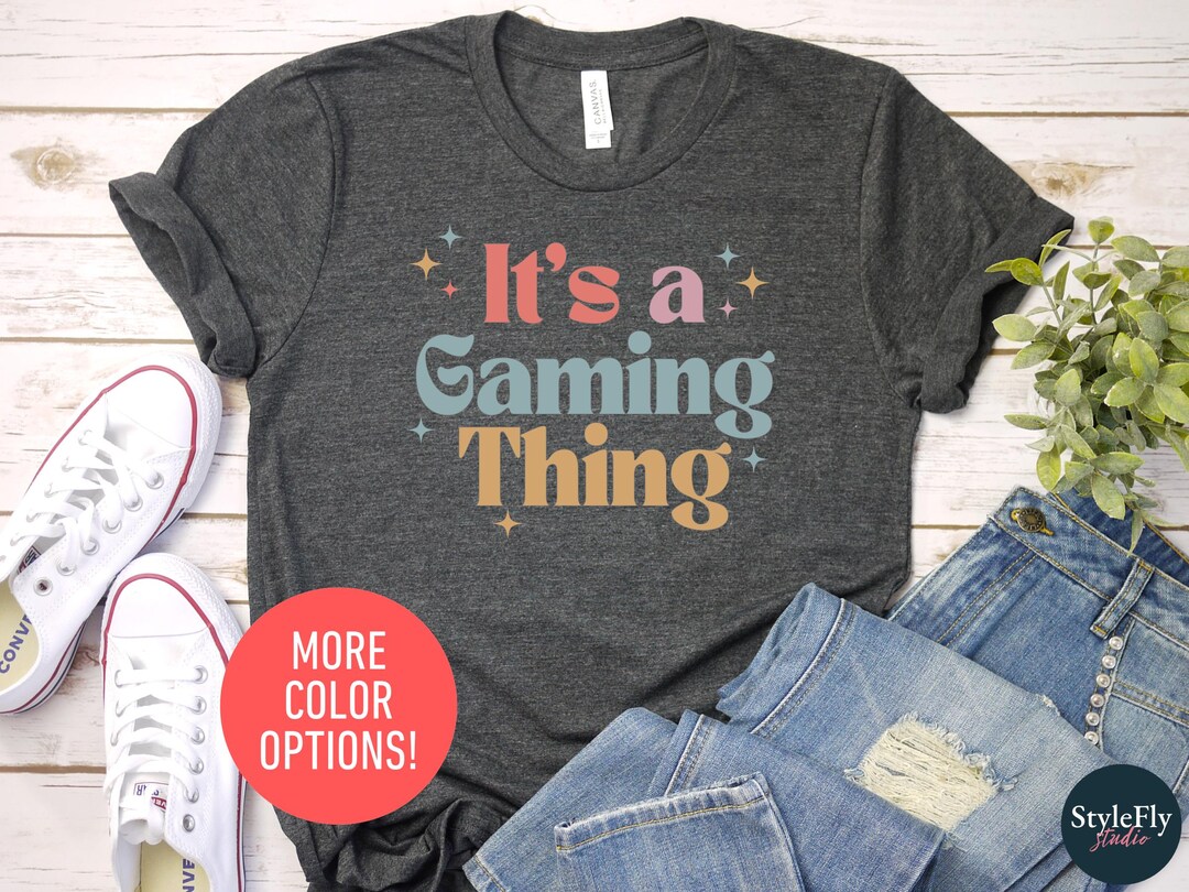 It's A Gaming Thing, Gamer Shirt, Video Game Shirt, Gamer Gift, Nerdy ...