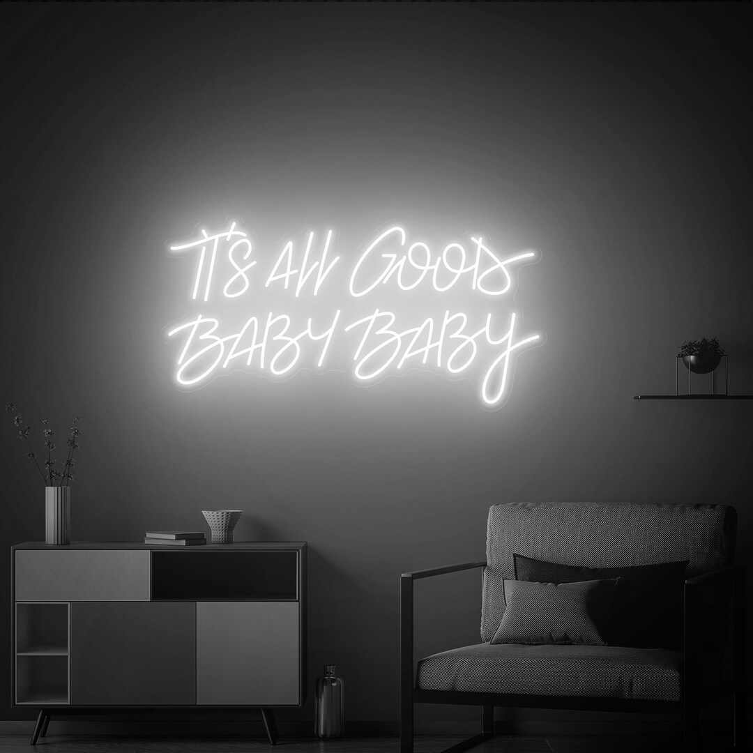 It's All Good Baby Baby Led Neon Sign, Funny Handmade Led Light Sign ...