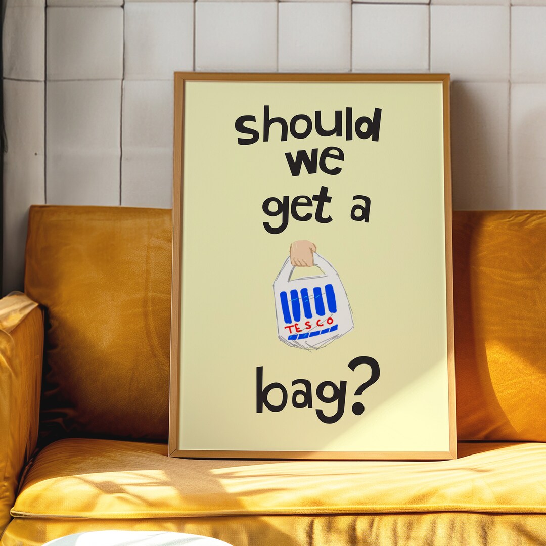 Should We Get A Bag Poster Uni Room Decor Gift for University Student ...