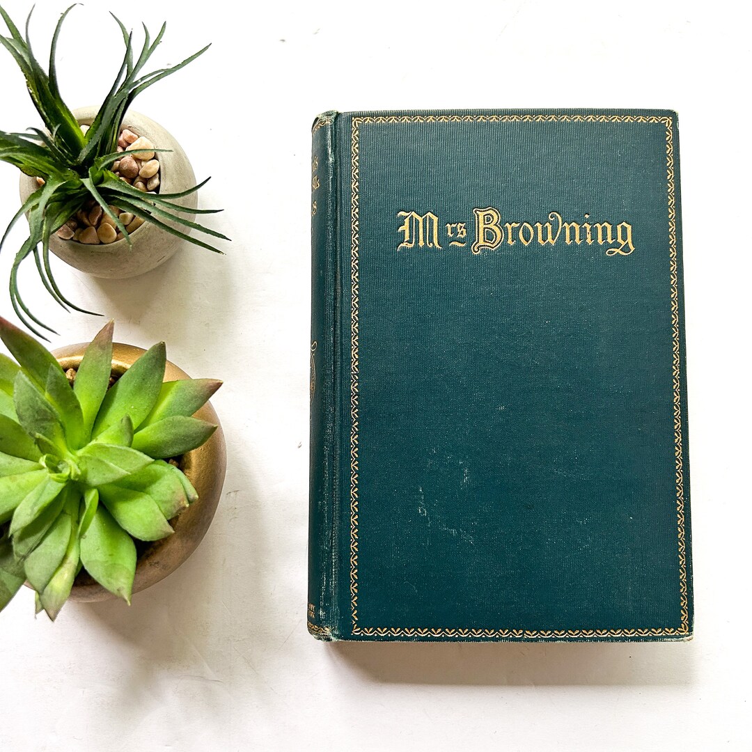 Antique Book, Mrs. Browning, the Poetical Works of Elizabeth B ...