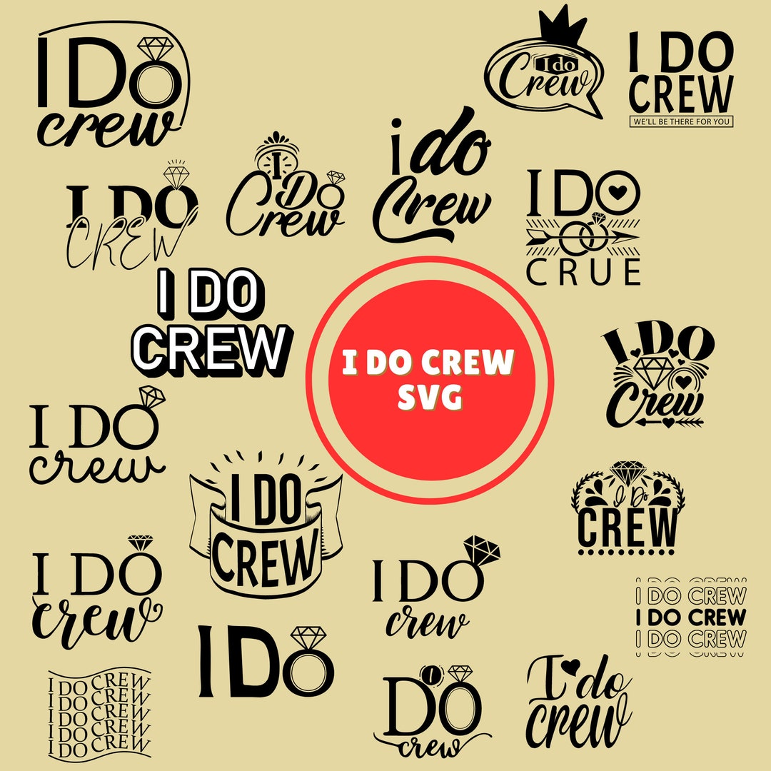 I Do Crew Svg, I Do Svg, Wedding Svg, Engaged SVG, Bride Squad Svg, Dxf ...