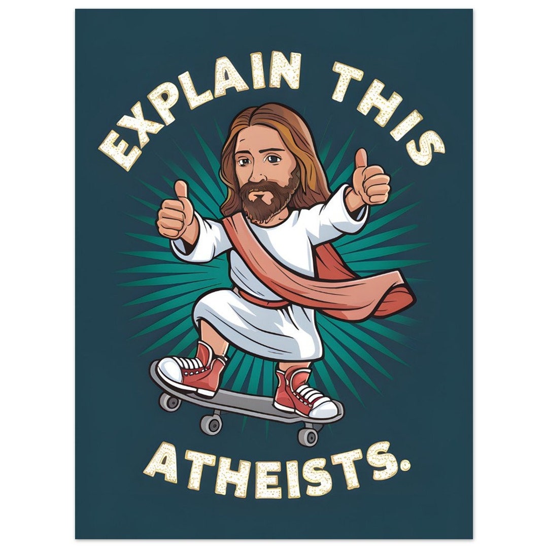 Atheists Explain This Premium Poster 12x16 30x40cm no Frame - Etsy