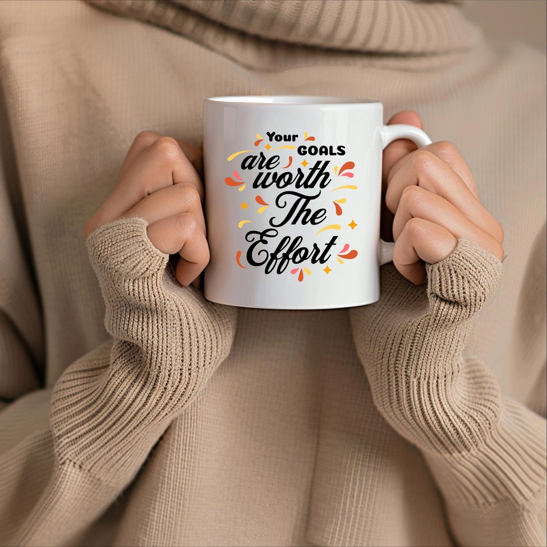 Your Goals Are Worth the Effort, Goal Setter Mug, Motivational Mug, Set ...