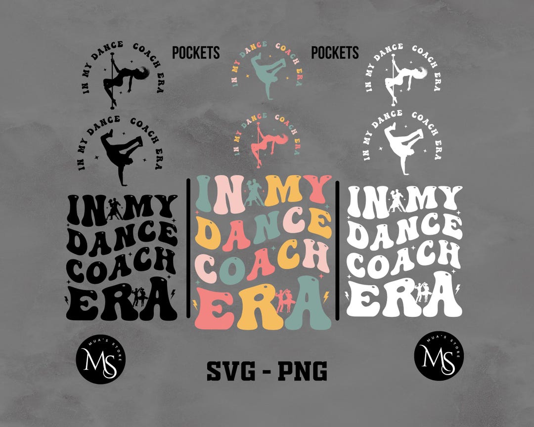 In My Dance Coach Era SVG PNG - Dance Life Design (digital Download) - Etsy