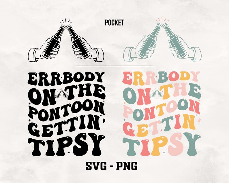 Errbody on the Pontoon Getting Tipsy Png-svg, Funny Quote Svg, Summer ...