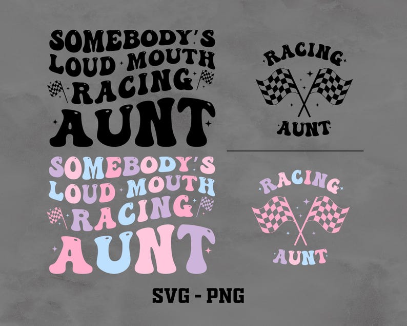 Loud Mouth Racing Aunt SVG PNG: Race Day Design (digital Download) - Etsy