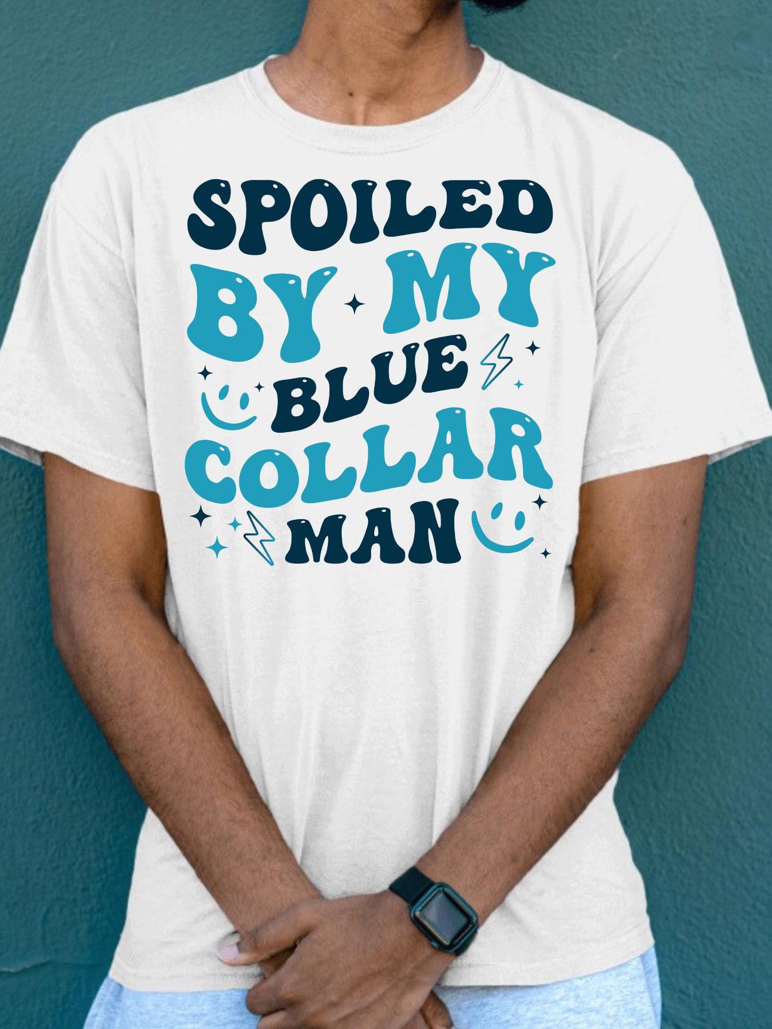 Spoiled by My Blue Collar Man PNG-SVG, Funny Blue Collar Png,some Body ...