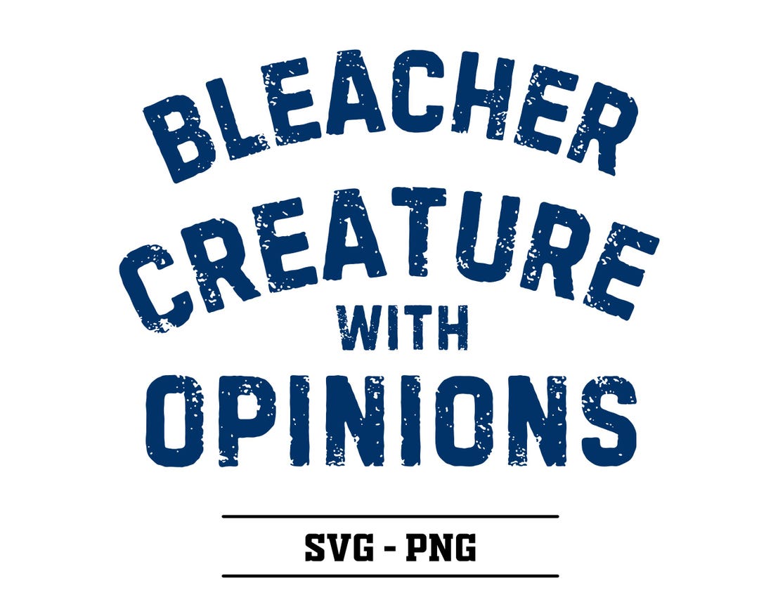Funny Mom SVG PNG: Bleacher Creature With Opinions (digital Download ...
