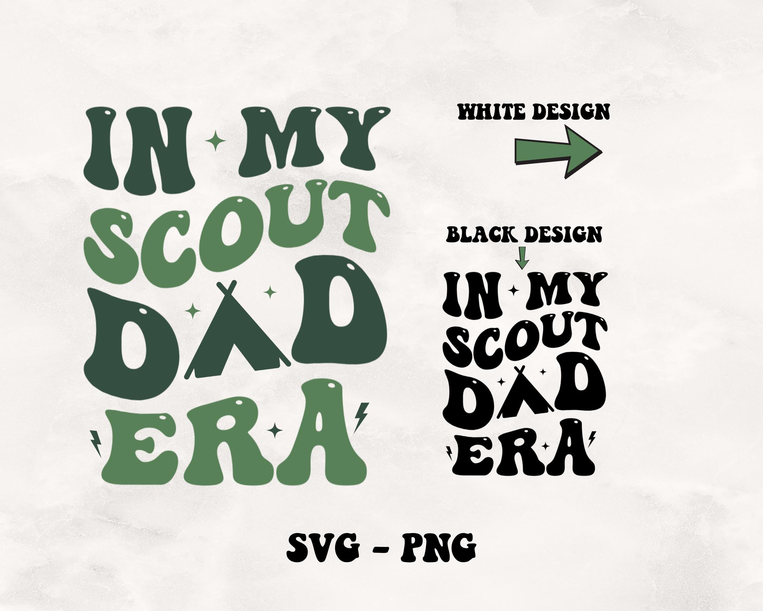 In My Scout Dad Era SVG-PNG, Scout Boy Svg, Scout Girl Svg, Scout Mom ...