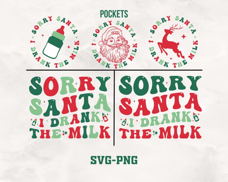 Sorry Santa I Drank the Milk SVG-PNG: Christmas Bodysuit (digital ...