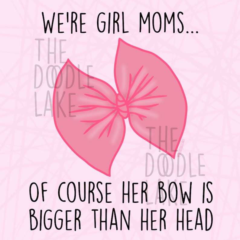 We're Girl Moms PNG Big Bow PNG File Funny Png Sticker Design ...