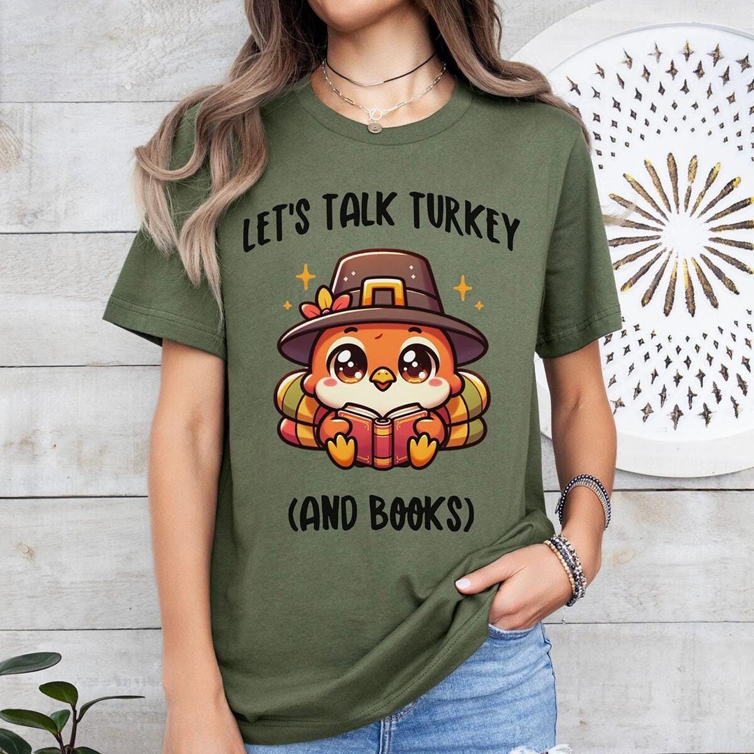 Lets Talk Turkey and Books, Cute Thanksgiving T-shirt Librarian, Funny ...