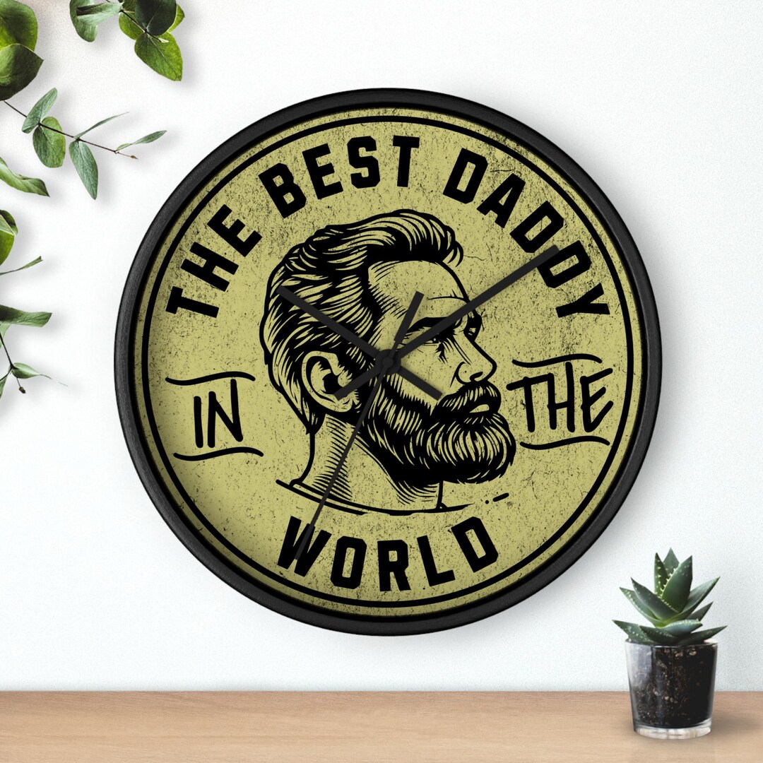 Vintage Daddy Wall Clock - the Best Daddy in the World, Dad Gift, Home ...