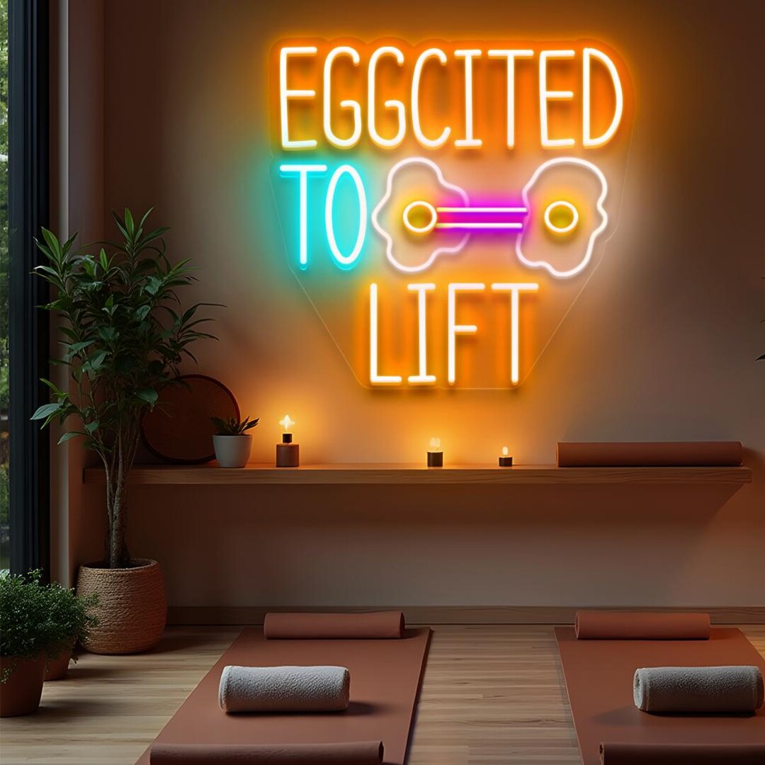 Eggcited to Lift Neon Sign - Funny Gym Wall Light, Fitness Room Decor ...