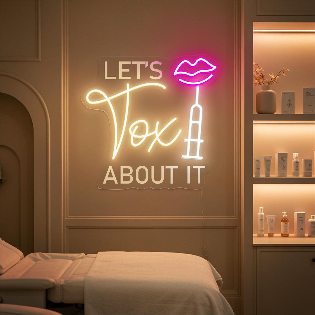 Let's Tox About It Neon Sign, Injector Spa Studio Decoration, Botox ...