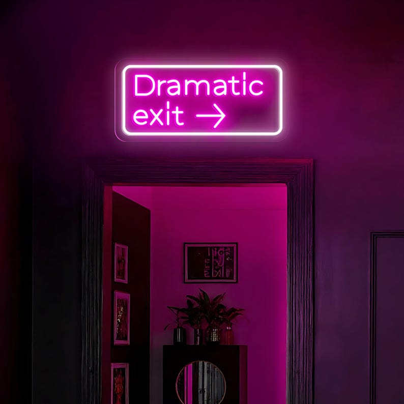 Dramatic Exit Neon Sign, Dramatic Exit Sign for Doorway Unique Shelf ...