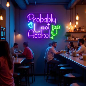 Probably N/lot Alcohol Neon Sign - Custom LED Bar Light, Cocktail ...